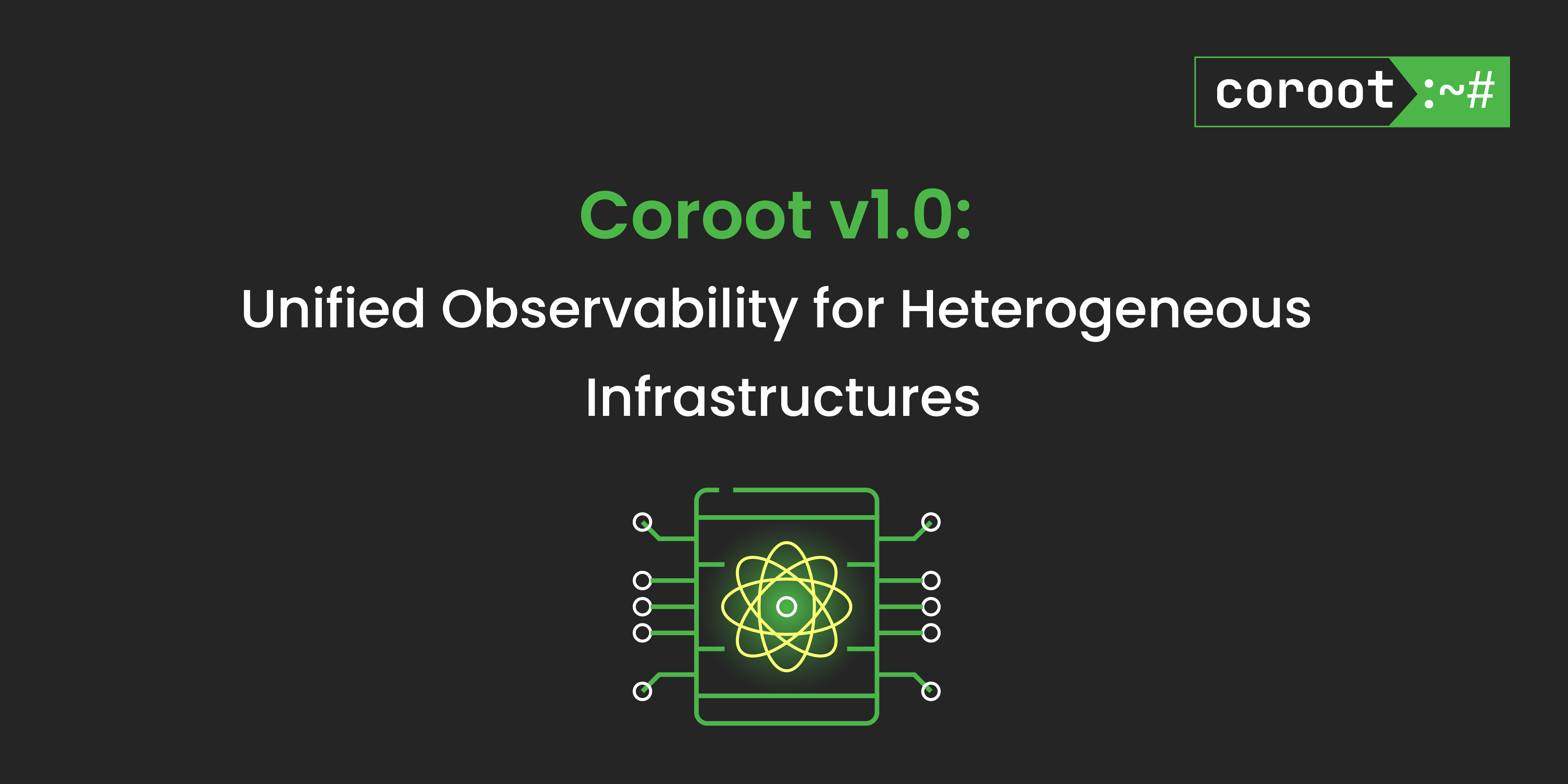 Coroot v1.0: Unified Observability for Heterogeneous Infrastructures ...