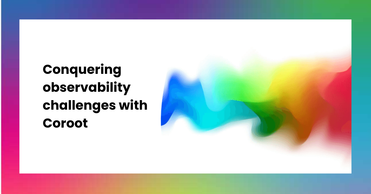 Conquering observability challenges with Coroot - Coroot